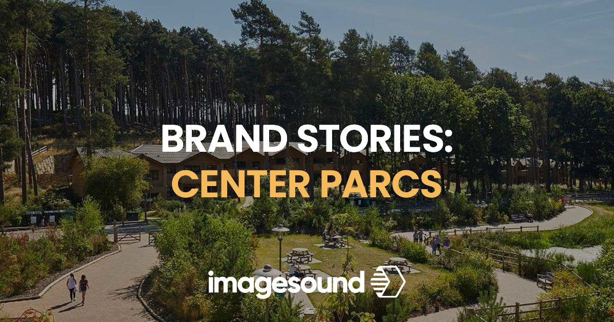 Center Parcs | Brand Partnership Story | Imagesound
