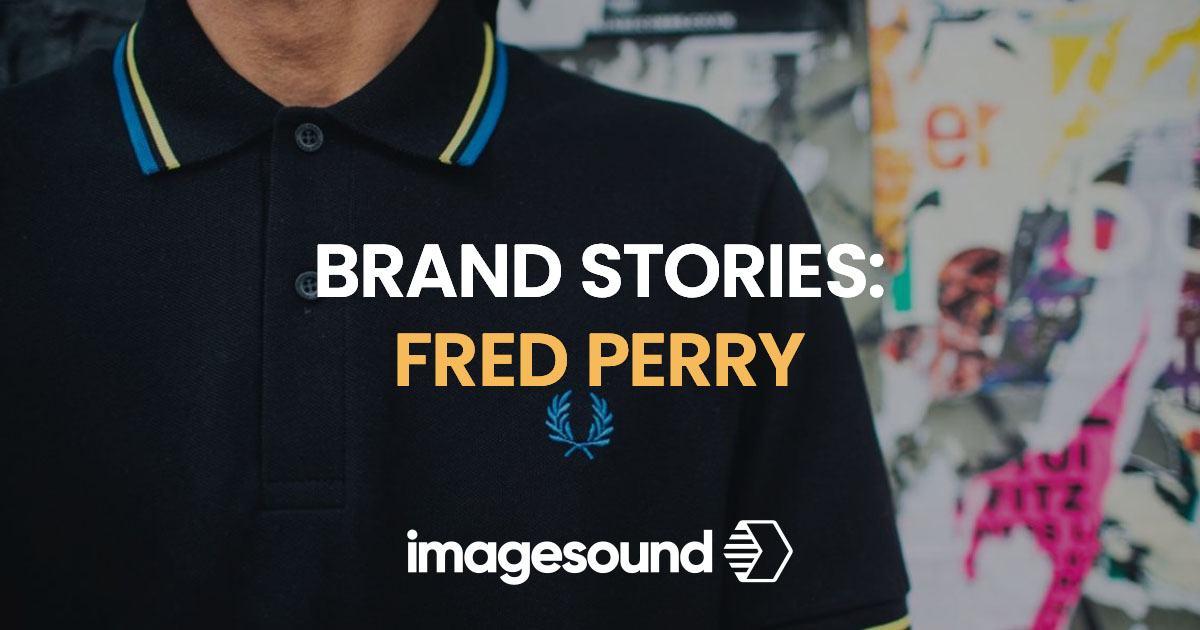 Fred Perry | Brand Partnership Story | Imagesound