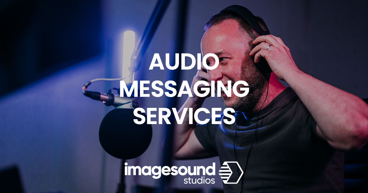 Audio Messaging | Imagesound Studios